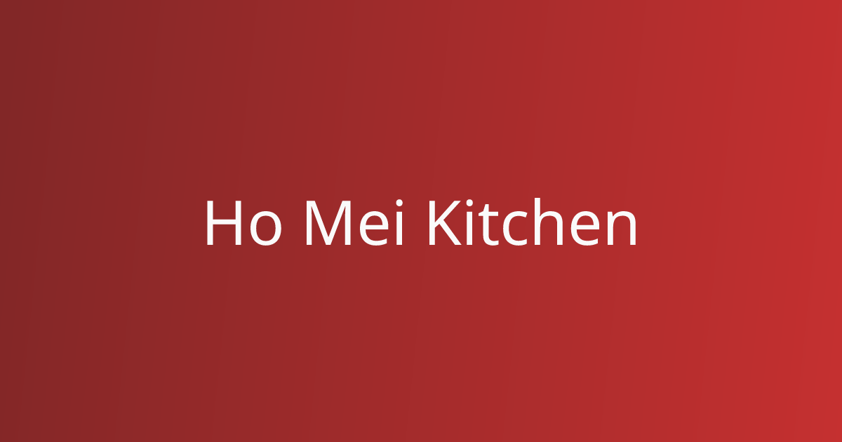 Best Chinese in Hasbrouck Heights, NJ | Ho Mei Kitchen | Order Online